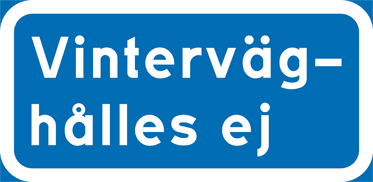 Vinterväghålles ej - Skylt